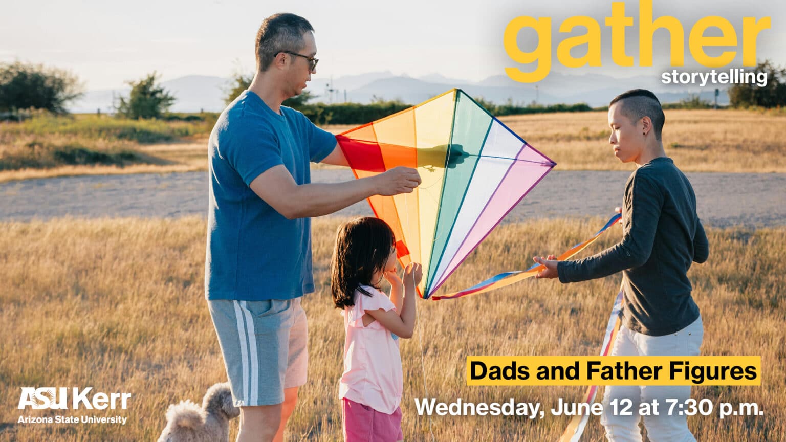 Gather Storytelling - Dads and Father Figures - ASU Kerr